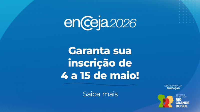Estão abertas as inscrições para o Encceja 2026 - Secretaria da Educação